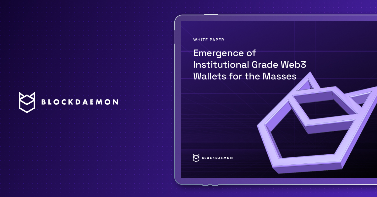 Emergence of Institutional Grade Web3 Wallets for the Masses - Blockdaemon